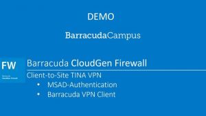 Client-to-Site TINA VPN with MSAD - Hands on Demo | Barracuda Campus